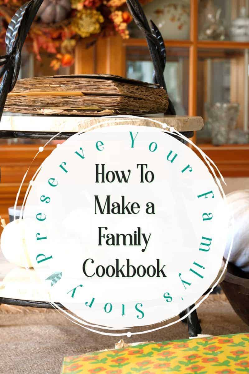 How To Make a Family Cookbook - The How-To Home