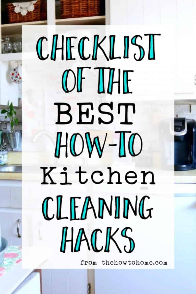 Checklist of the Best How-To Kitchen Cleaning Hacks - The How-To Home