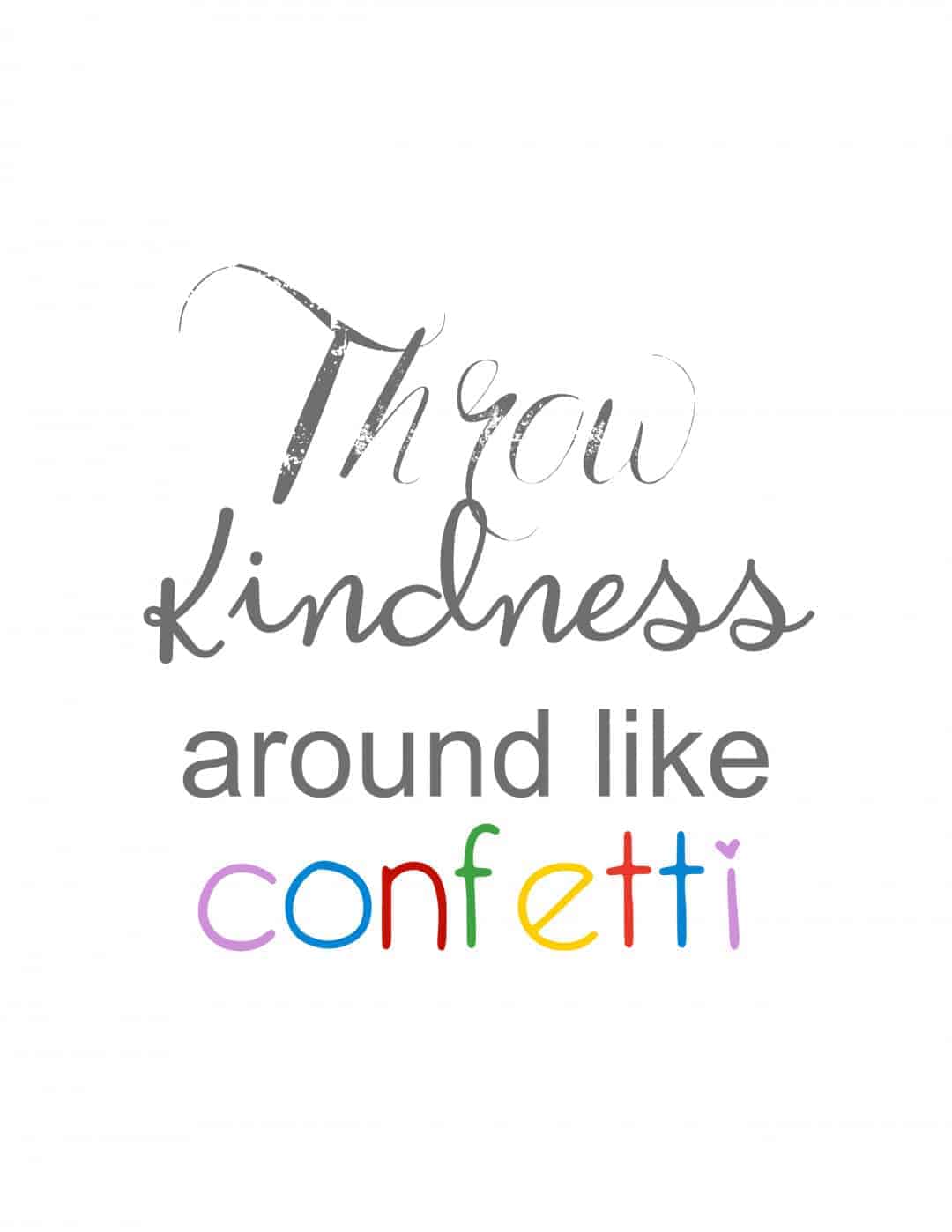 Throw Kindness Around Like Confetti Free Printables - The How-To Home