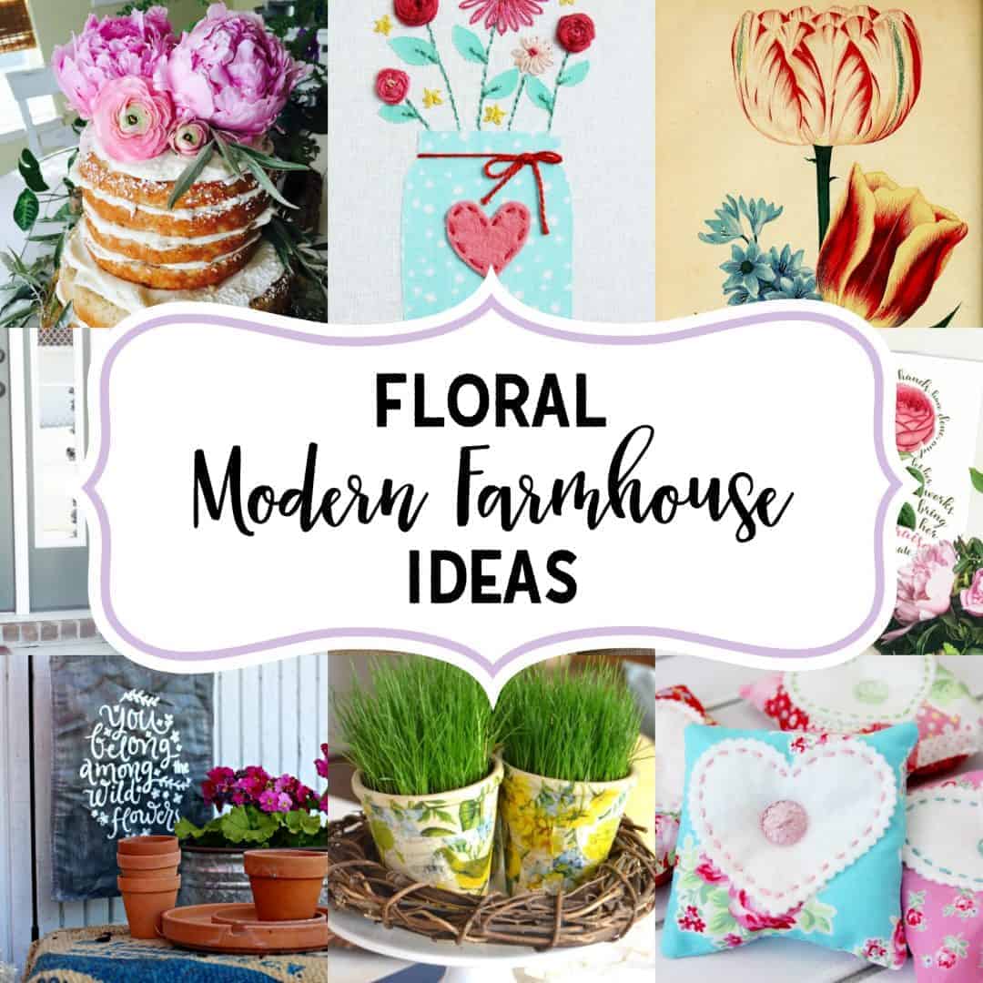12 Floral Modern Farmhouse Ideas - The How-To Home